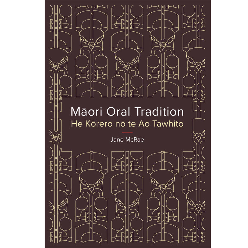 Māori Oral Tradition: He Kōrero nō te Ao Tawhito | By Jane McRae ...