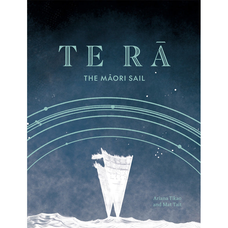 Te Rā: The Māori Sail | By Ariana Tikao and Mat Tait – Auckland Museum ...