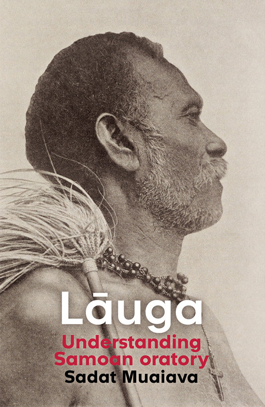 Lāuga : Understanding Samoan oratory by Sadat Muaiava – Auckland Museum ...