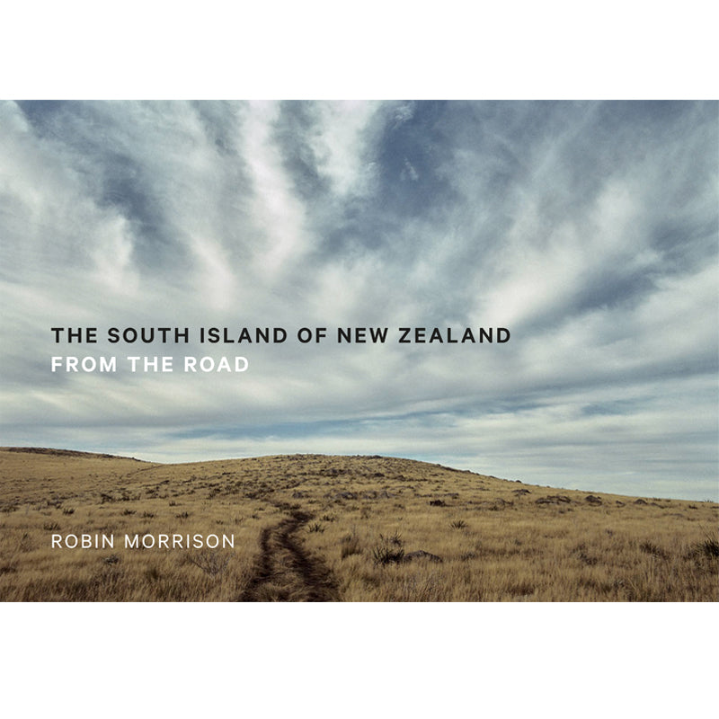 The South Island of New Zealand From the Road - Robin Morrison ...