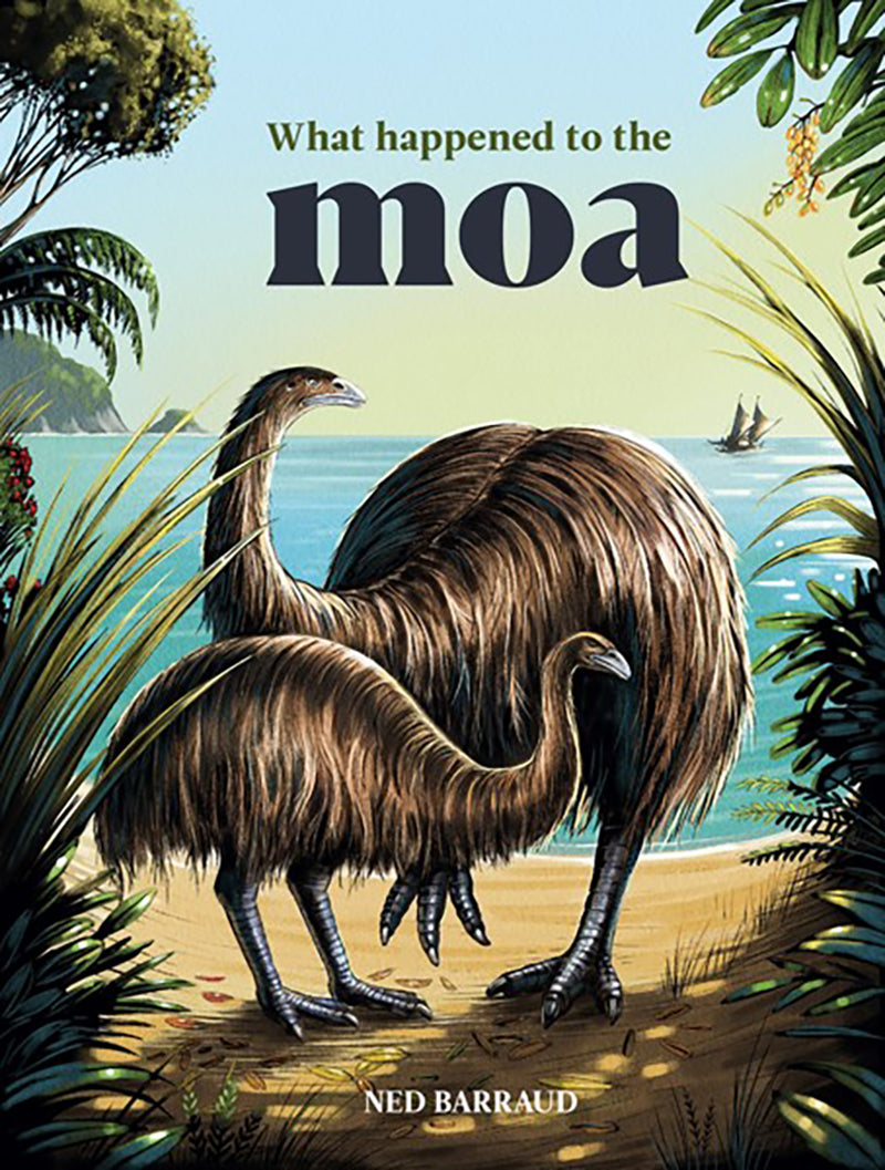 What Happened to the Moa | By Ned Barraud – Auckland Museum Online Store